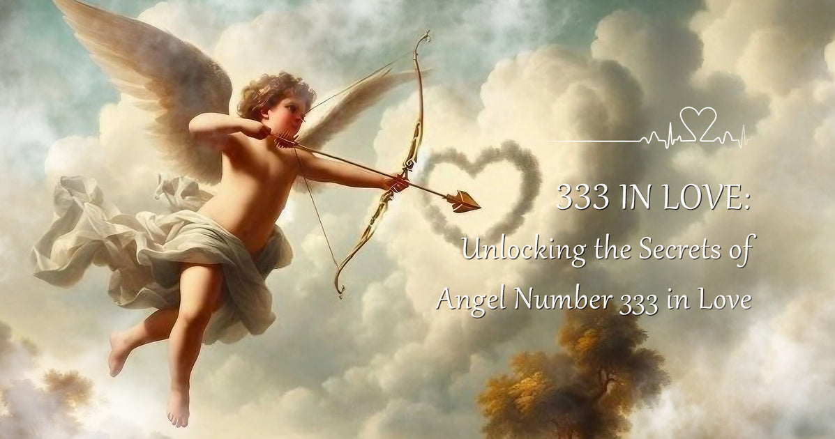 333 in Love : Unlocking the Secrets of Angel Number 333 in Love ...