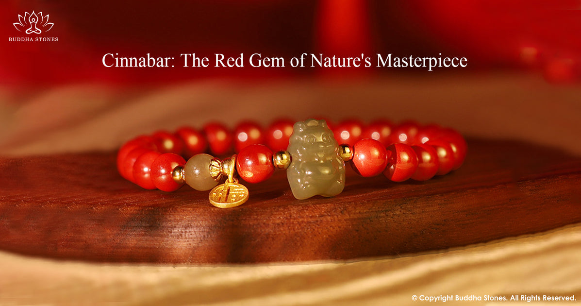 Cinnabar: The Red Gem of Nature's Masterpiece – buddhastoneshop