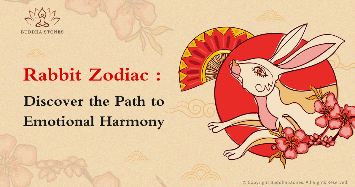 Rabbit Zodiac : Discover the Path to Emotional Harmony – buddhastoneshop