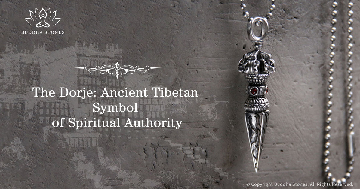 Dorje : Ancient Tibetan Symbol of Spiritual Authority – buddhastoneshop