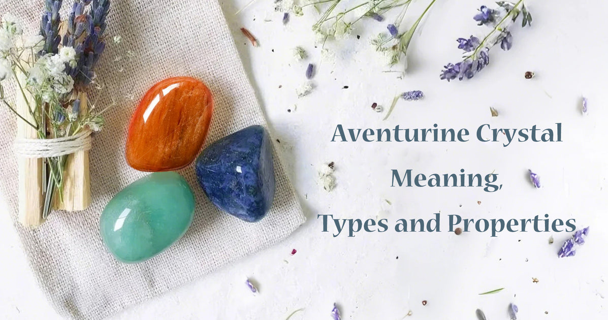 Aventurine Crystal Meaning, Types and Properties – buddhastoneshop