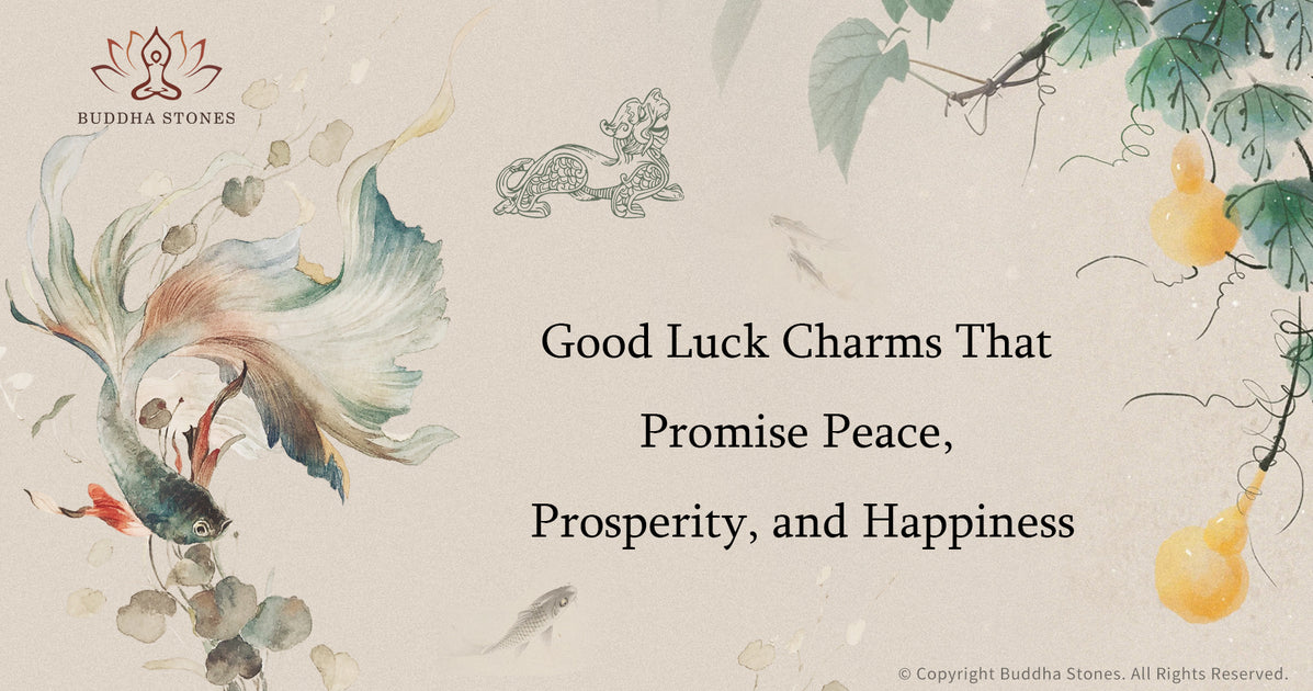 Good Luck Charms That Promise Peace, Prosperity, and Happiness ...