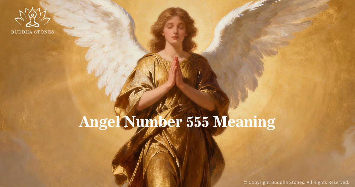 Angel Number 555 Meaning: Spiritual Change and Awakening – buddhastoneshop