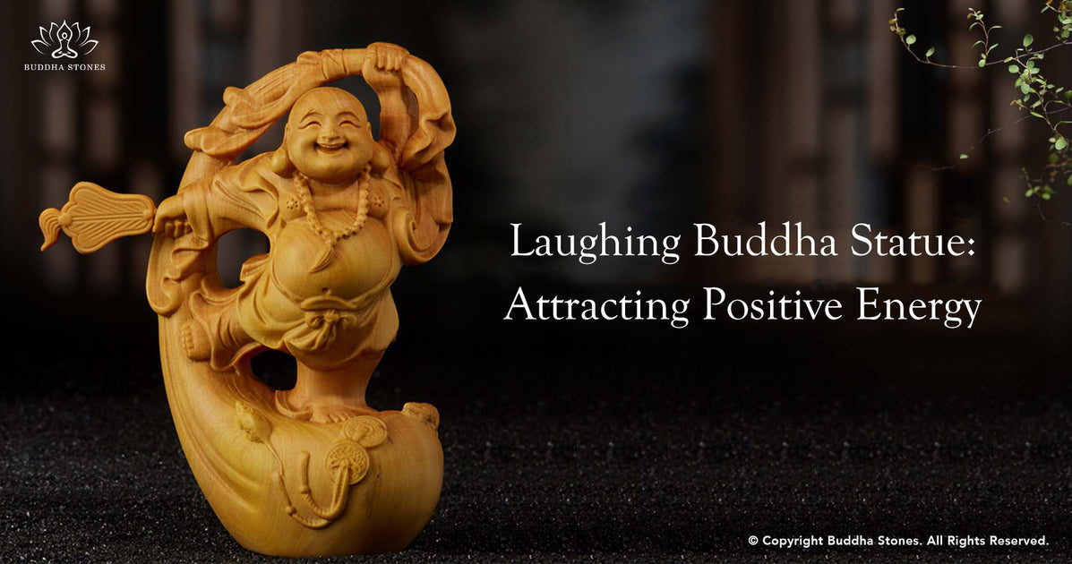 Laughing Buddha Statue : Attracting Positive Energy – buddhastoneshop